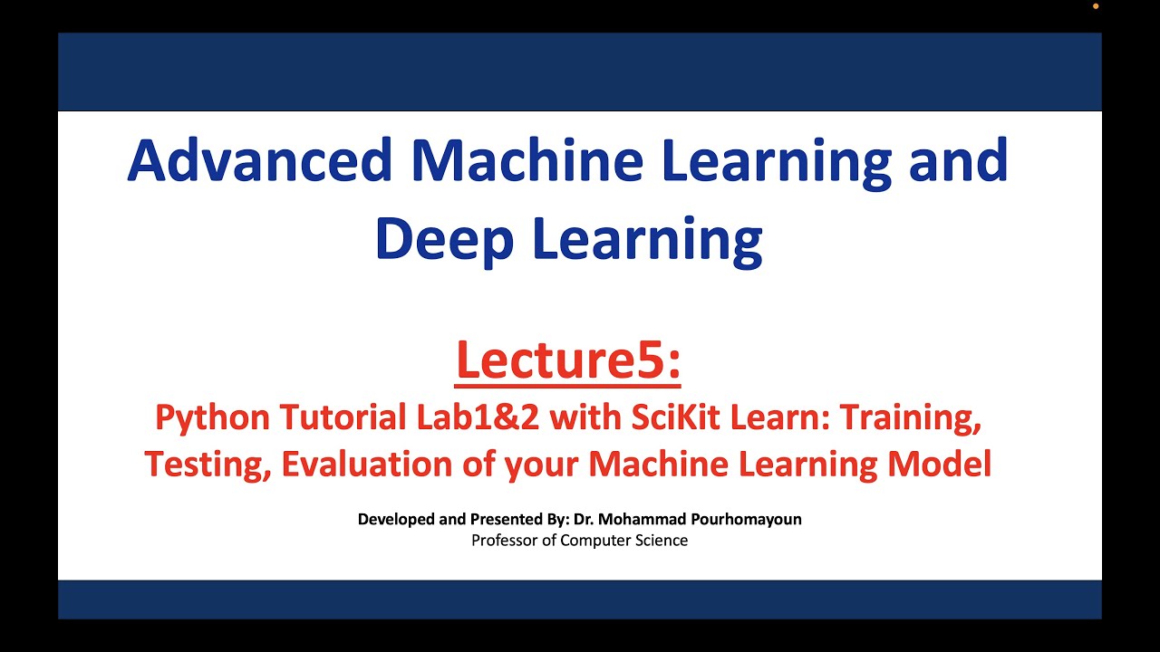 Advanced Machine Learning and Deep Learning - Lecture5: Python Tutorial Lab1 (SciKit Learn)