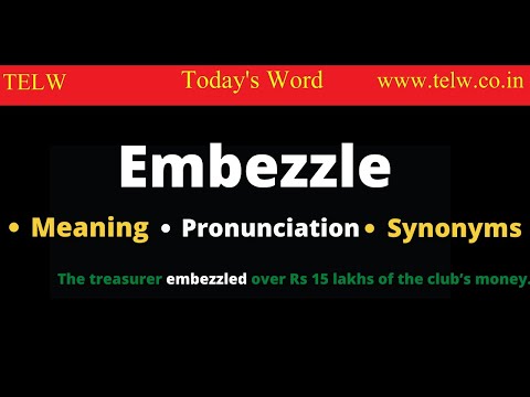 Embezzle meaning and synonyms| Learn how to pronounce and use correctly | Improve your vocabulary
