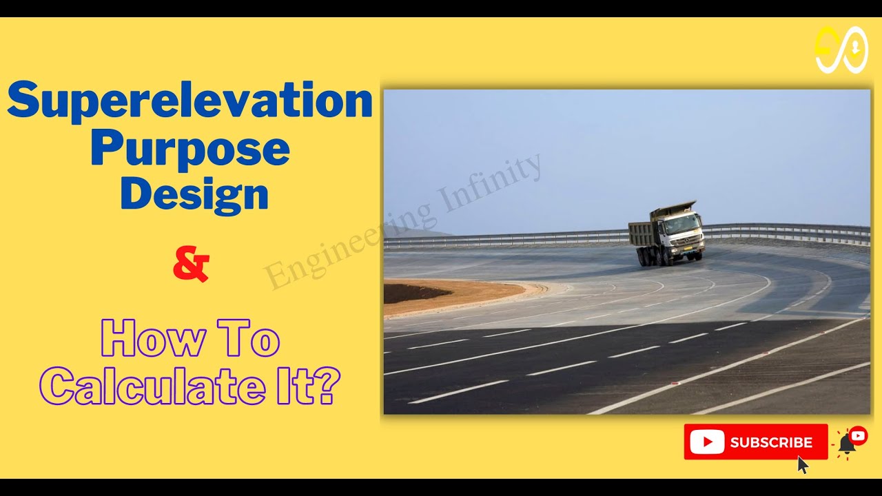 Superelevation - Purpose - Design &  How To Calculate It?