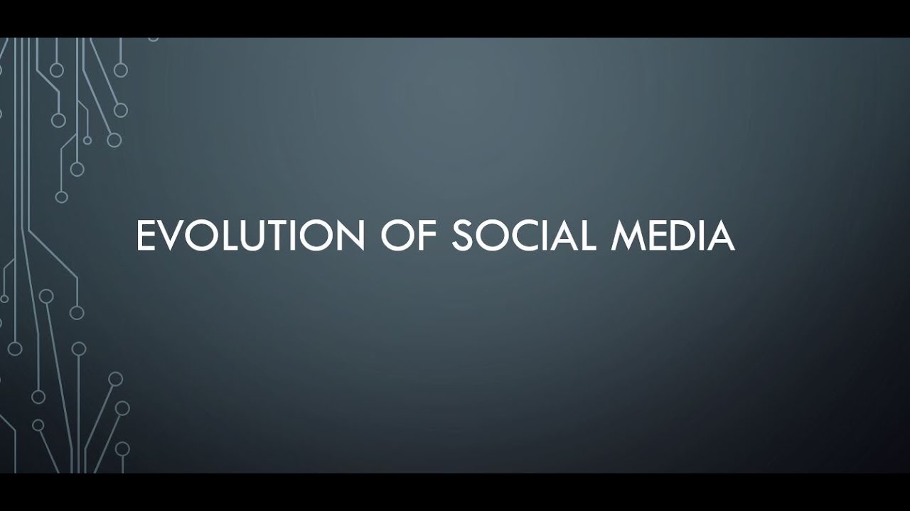 Evolution of Social Media