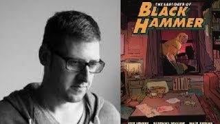 Jeff Lemire Talks Black Hammer and New Creator Owned Projects