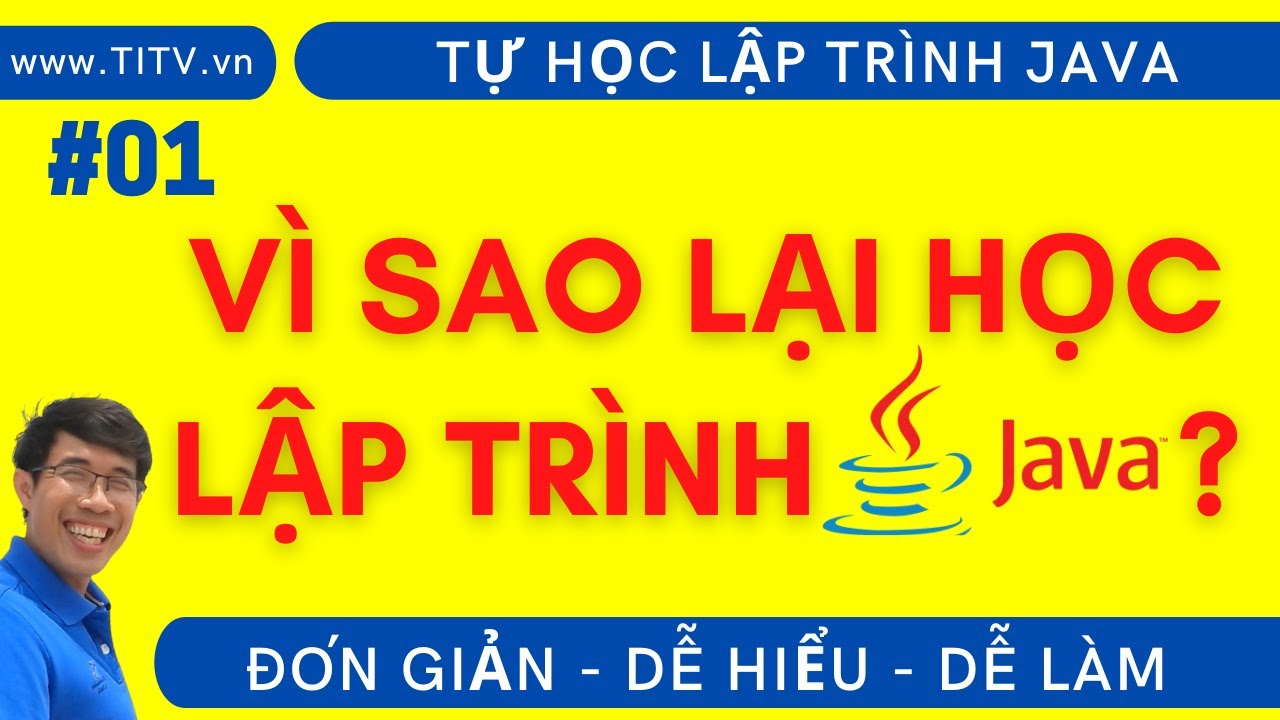 Java 01. Vì sao học lập trình Java | Lập trình Java