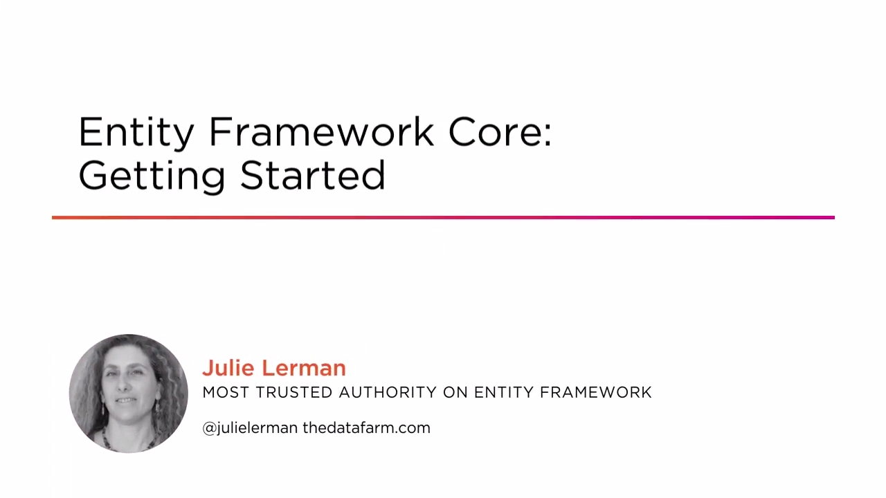 Course Preview: Entity Framework Core: Getting Started