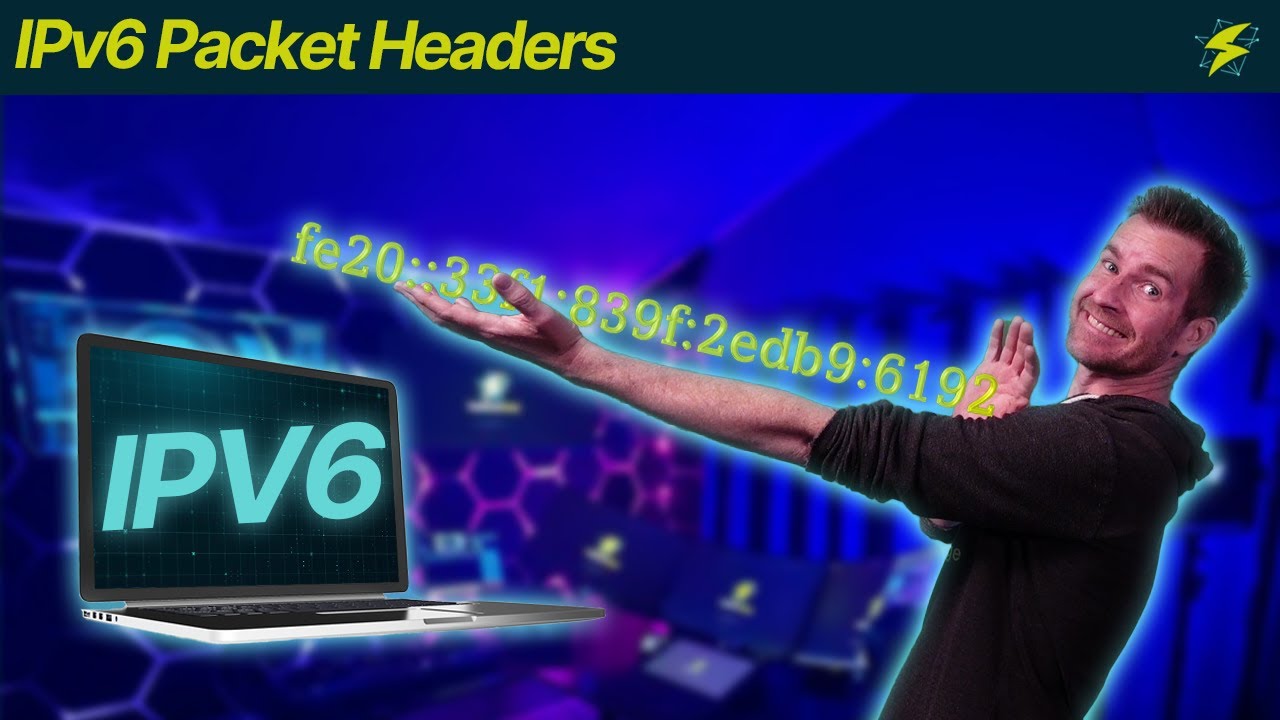 Foundations of IPv6 2-1: IPv6 Packet Headers