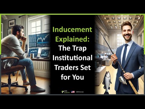 The Most Important Concept in Smart Money Trading: Inducements