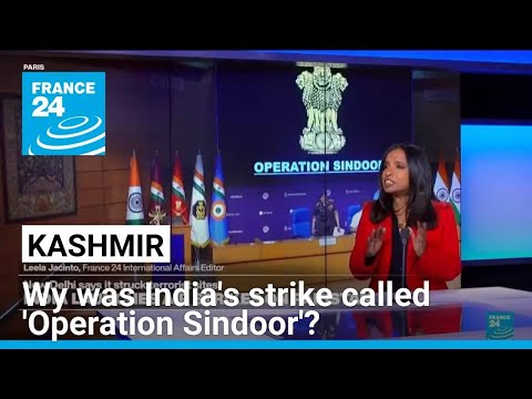 Why was India's strike on Pakistan called 'Operation Sindoor'? • FRANCE 24 English