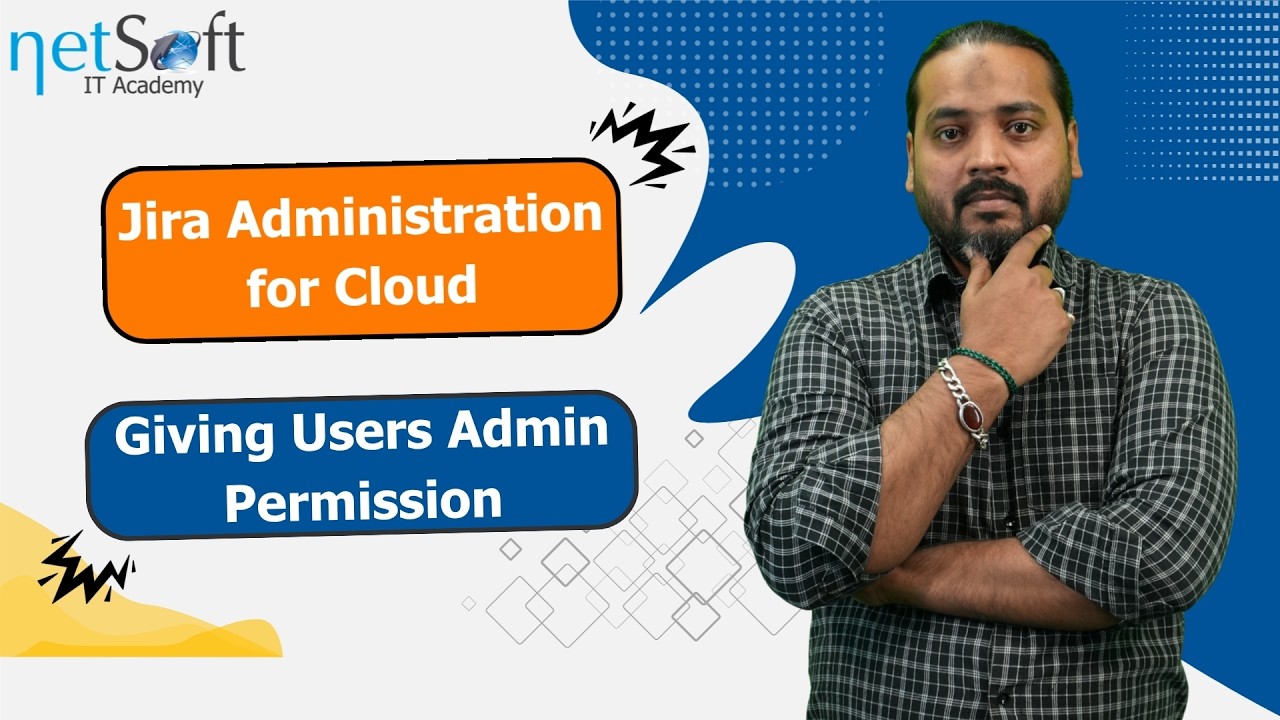 Jira Administration for Cloud - Giving Users Admin Permission - Lab 15