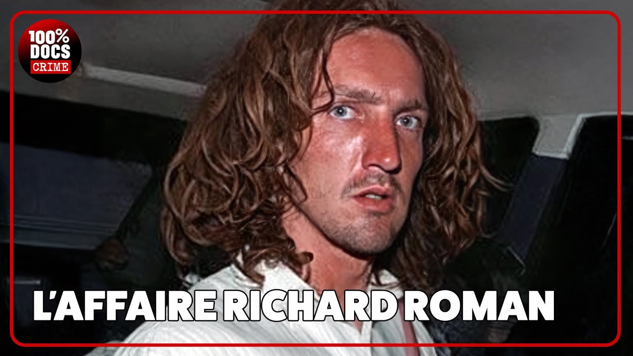 Documentaire | L’affaire Richard Roman
