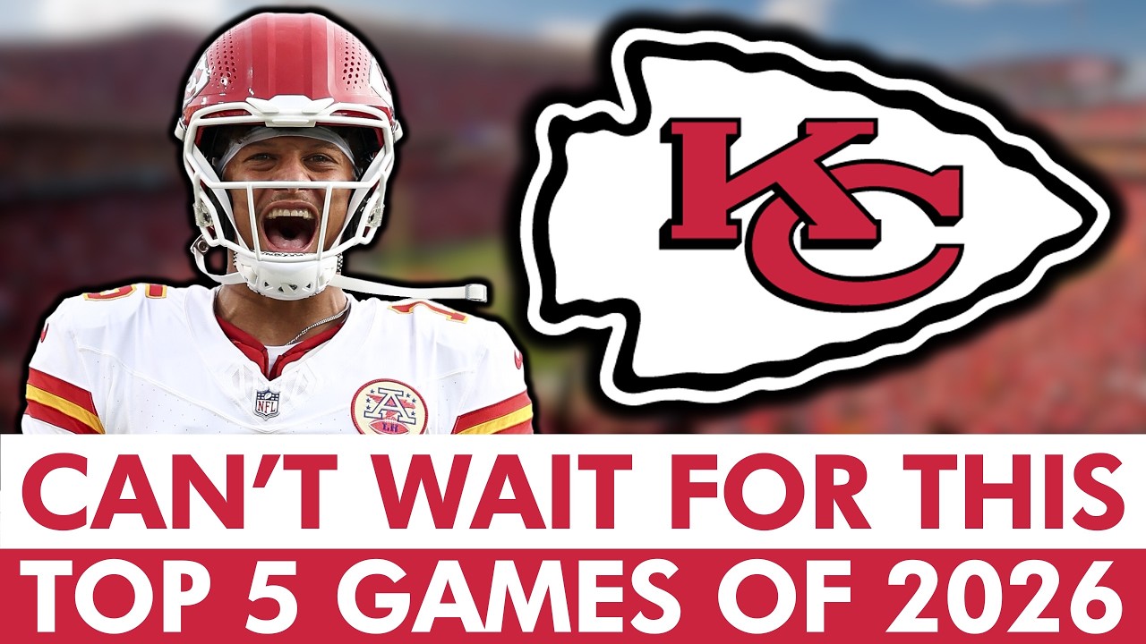 Chiefs Fans Will Love This! Kansas City Chiefs Top 5 Most Anticipated Games Of 2026