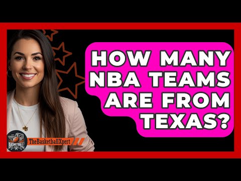 How Many NBA Teams Are From Texas? - The Basketball Xpert