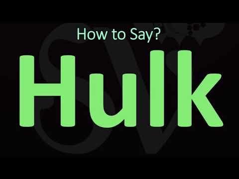 How to Pronounce Hulk? (CORRECTLY)