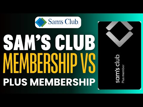 Sam's Club Membership vs Plus Membership Which Is Better