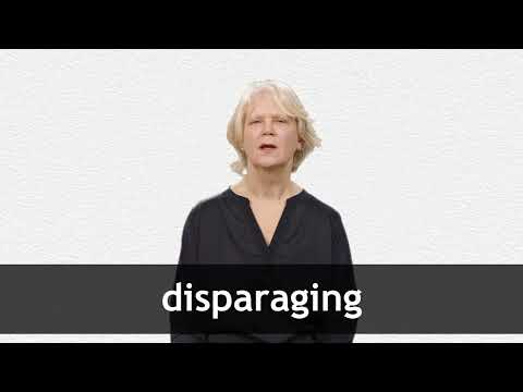 How to pronounce DISPARAGING in American English