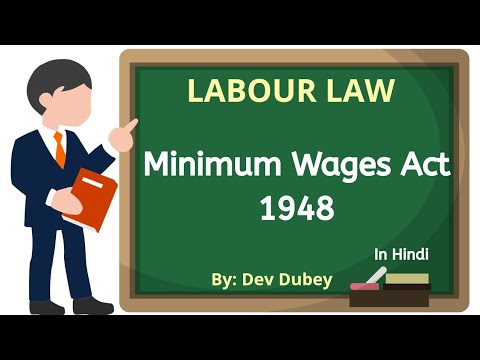 Minimum Wages Act 1948 | Labour Law | Object, history, provision, determination of wages | Dev Dubey