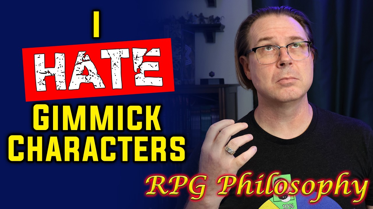 Gimmick Characters Suck - RPG Philosophy