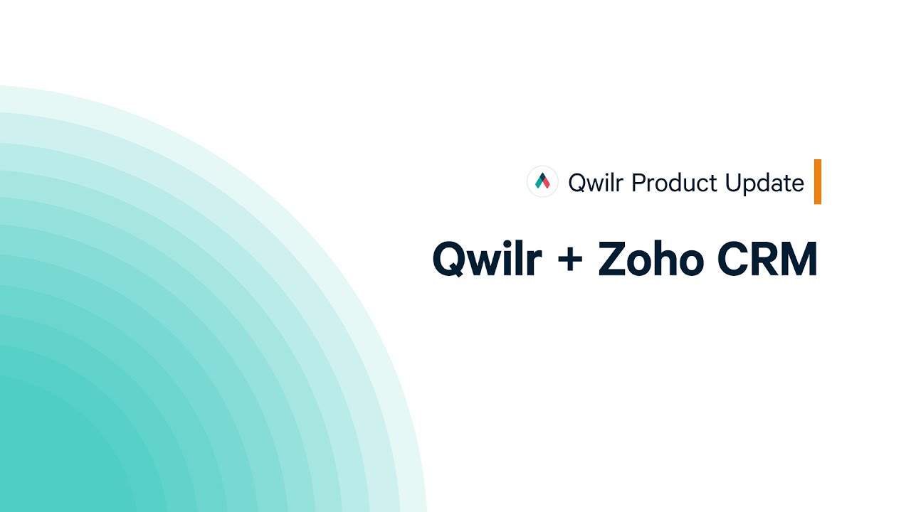 Qwilr Update: Zoho CRM Integration