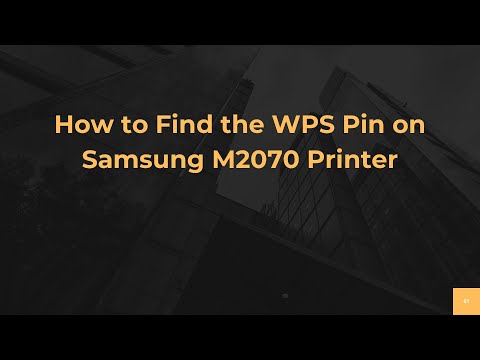 How to Find the WPS Pin on Samsung M2070 Printer