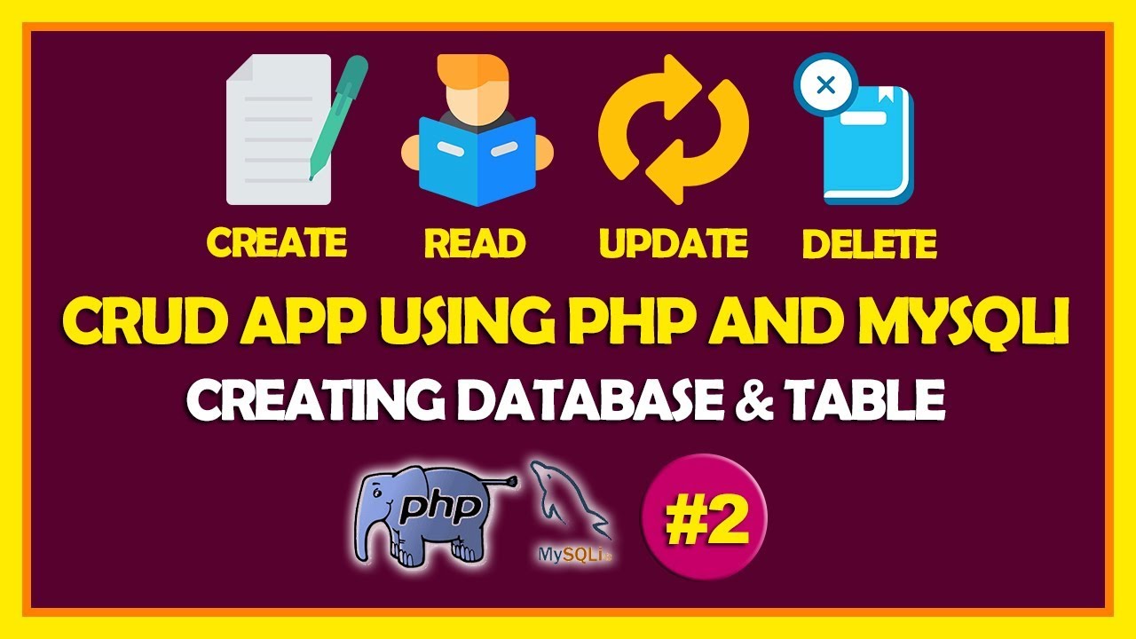 #02 CRUD App Using PHP and Mysqli | Creating Database, Table & Connection With Database