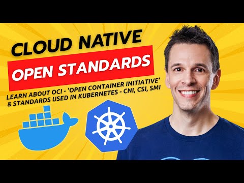 Learn about Cloud Native Open Standards and how Kubernetes implements them!