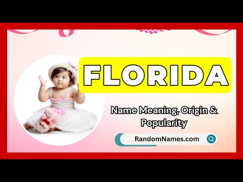 Florida - Baby Girl Name Meaning, Origin & Popularity - RandomNames.com