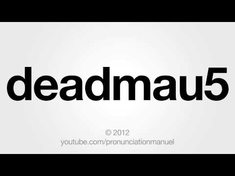 How to Pronounce deadmau5