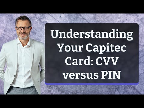 Understanding Your Capitec Card: CVV versus PIN