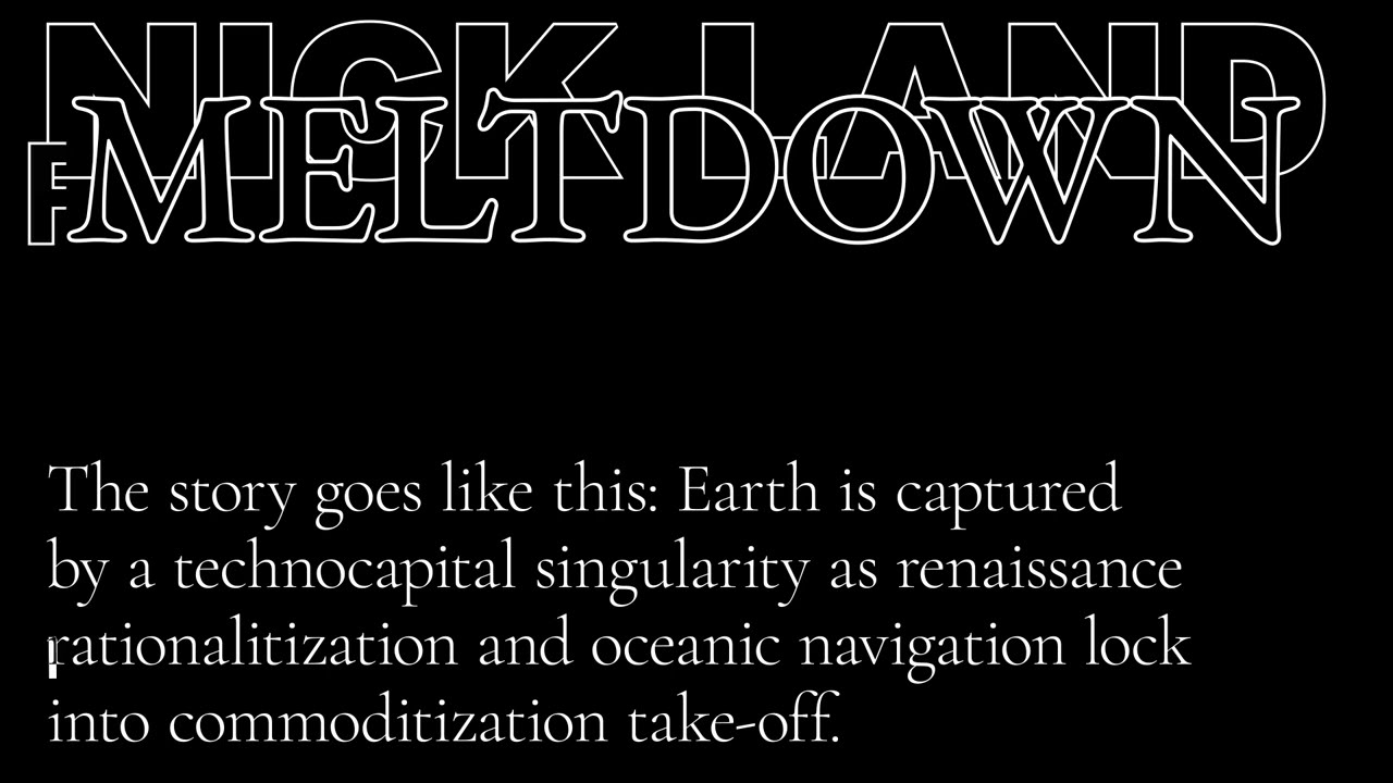 Nick Land / Meltdown / Sentence 001 [Explained]