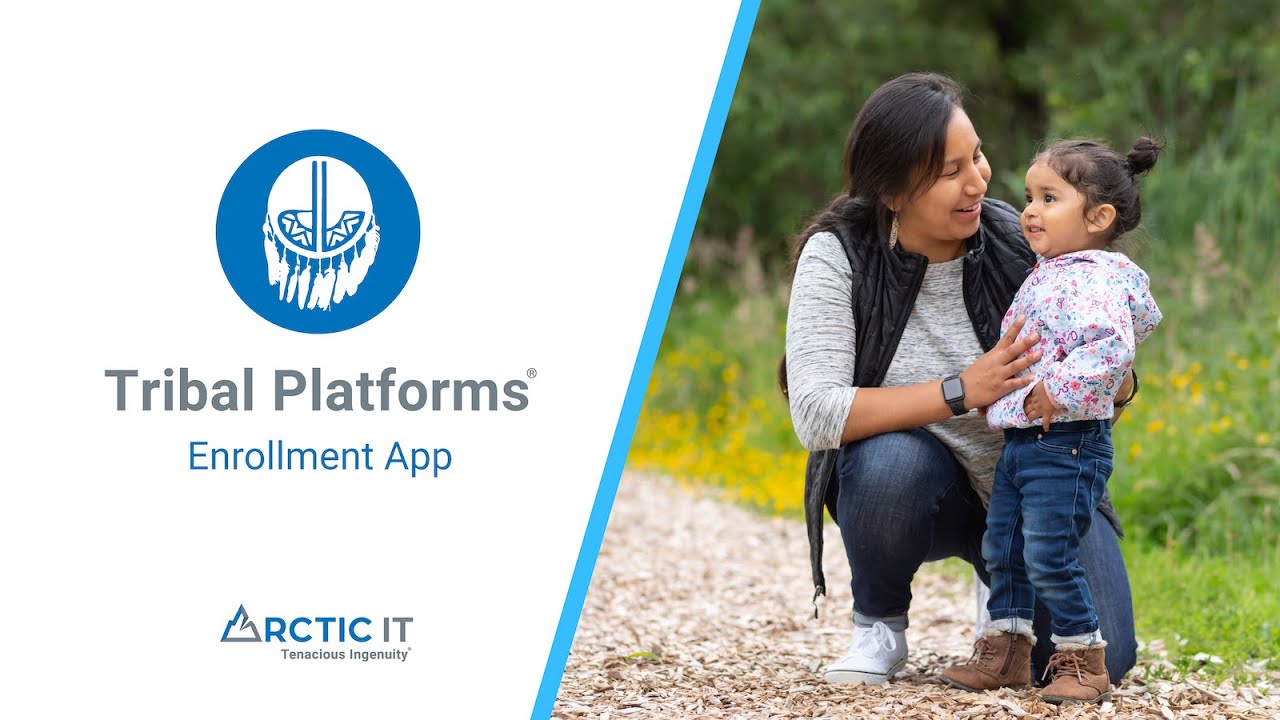Tribal Platforms Enrollment App by Arctic IT