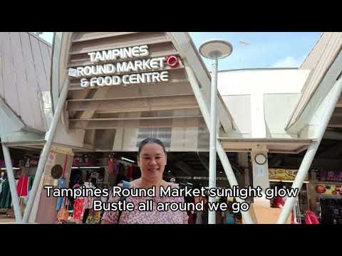 Tampines Round Market and Food Centre. A Nice Song.