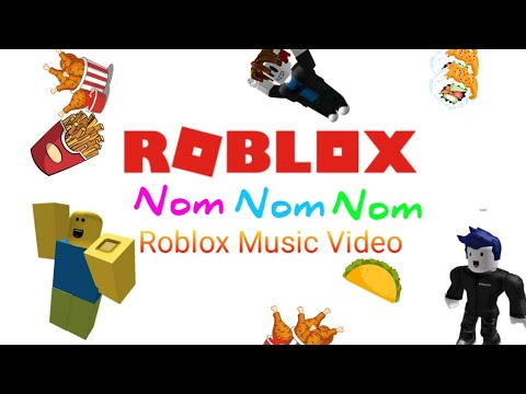 šµNom Nom Nomšµ (Roblox Music Video)