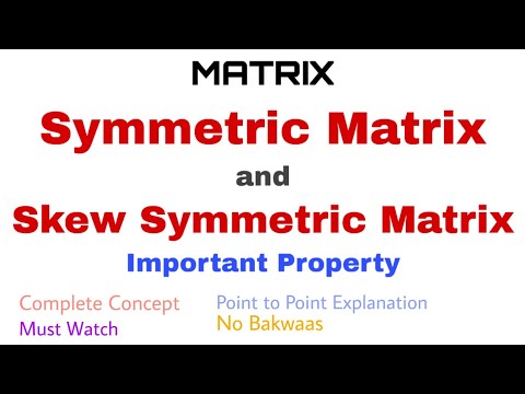 29. Property of Symmetric and Skew Symmetric Matrix | Complete Concept | Very Important