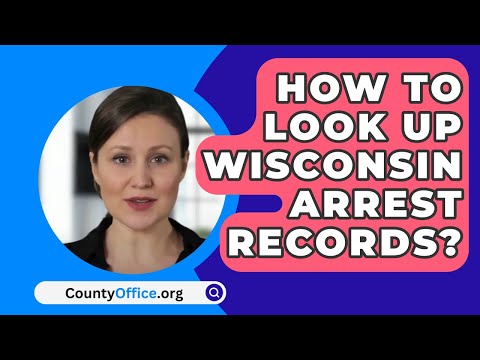 How To Look Up Wisconsin Arrest Records? - CountyOffice.org