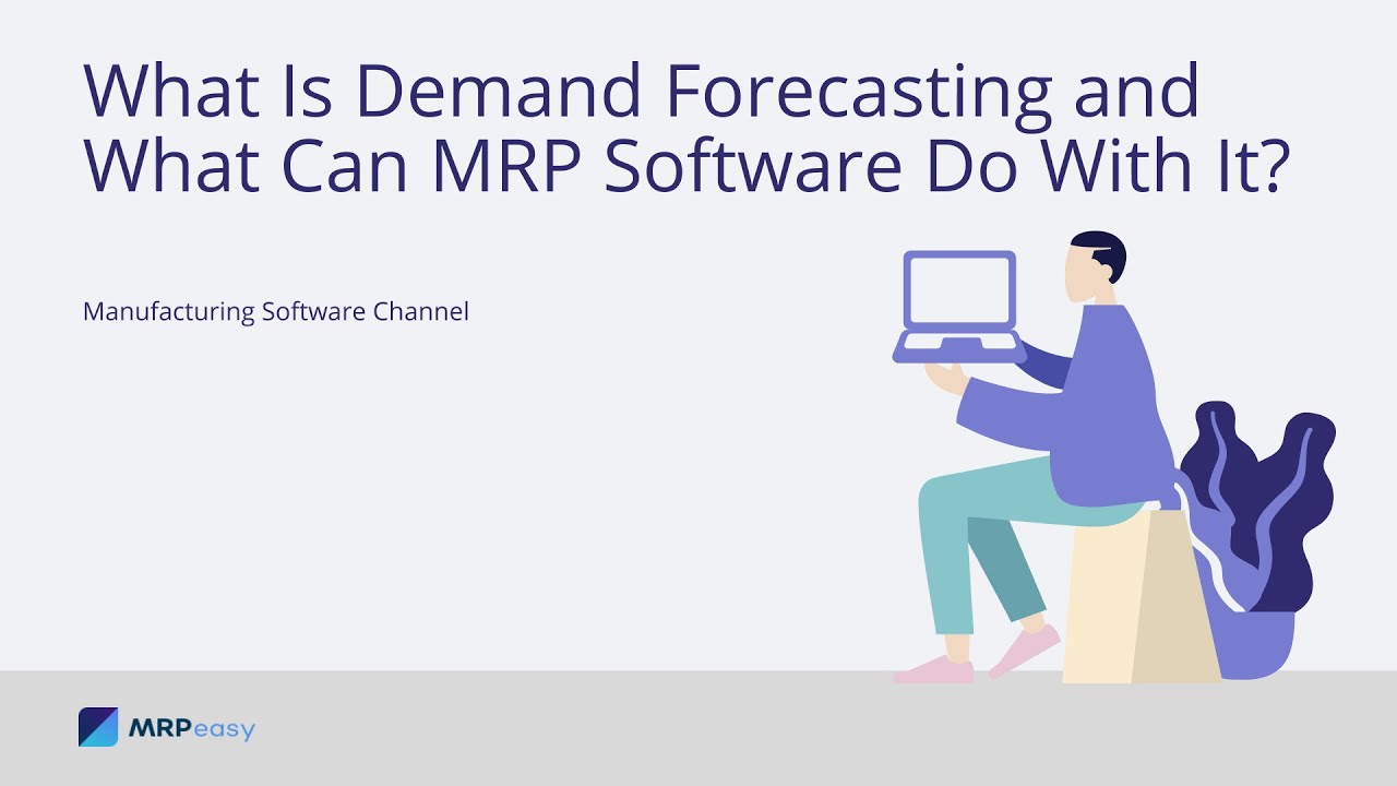 What Is Demand Forecasting and What Can MRP Software Do With It?