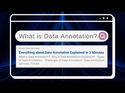 What is Data Annotation? Its Types, Role, Challenges and Solutions | AI Data Services Kotwel