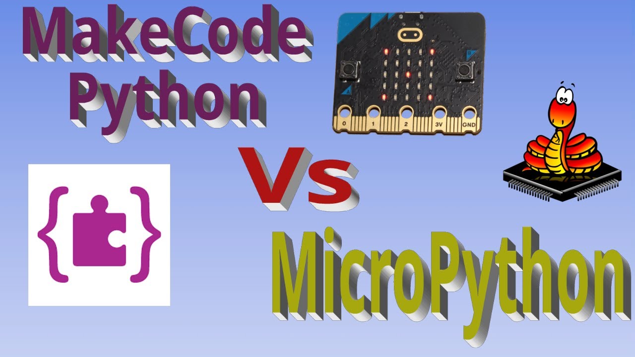 MakeCode Python Vs MicroPython - which is better?