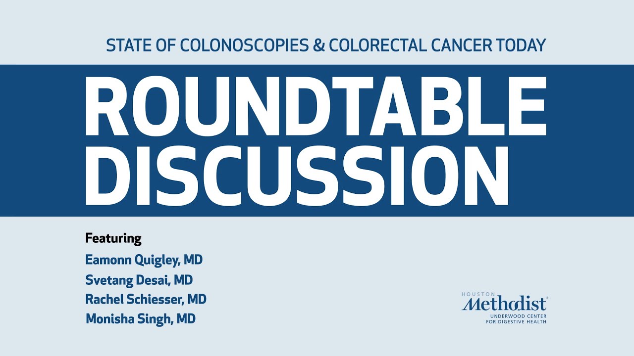 State of Colon Cancer Screening & Management Roundtable | Houston Methodist