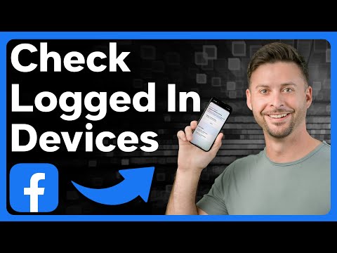 How To Check What Devices Are Logged In To Facebook