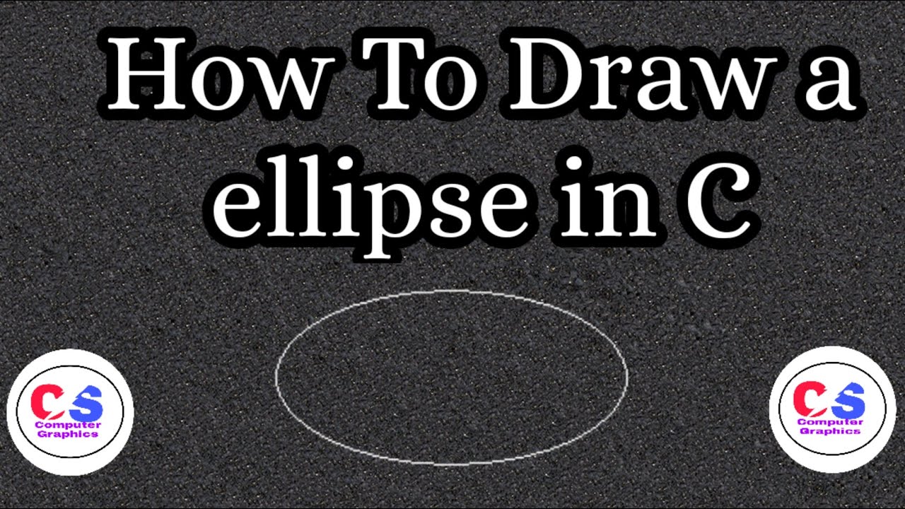 How to draw a ellipse in computer graphics