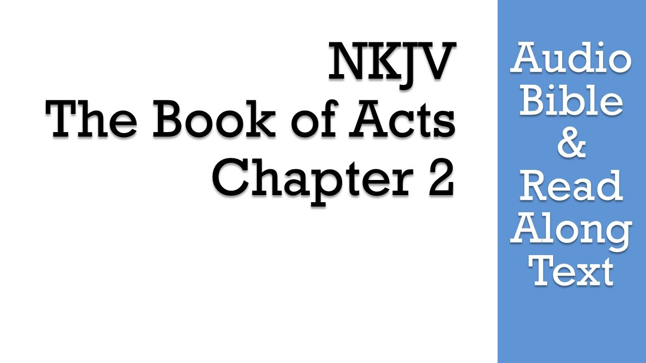 Acts 2 - NKJV (Audio Bible & Text)