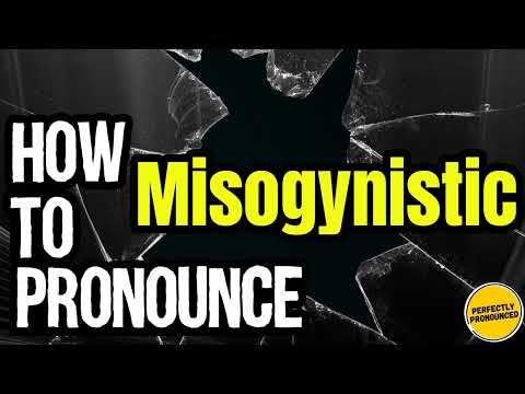 How To Pronounce Misogynistic? (CORRECTLY) Meaning & Pronunciation