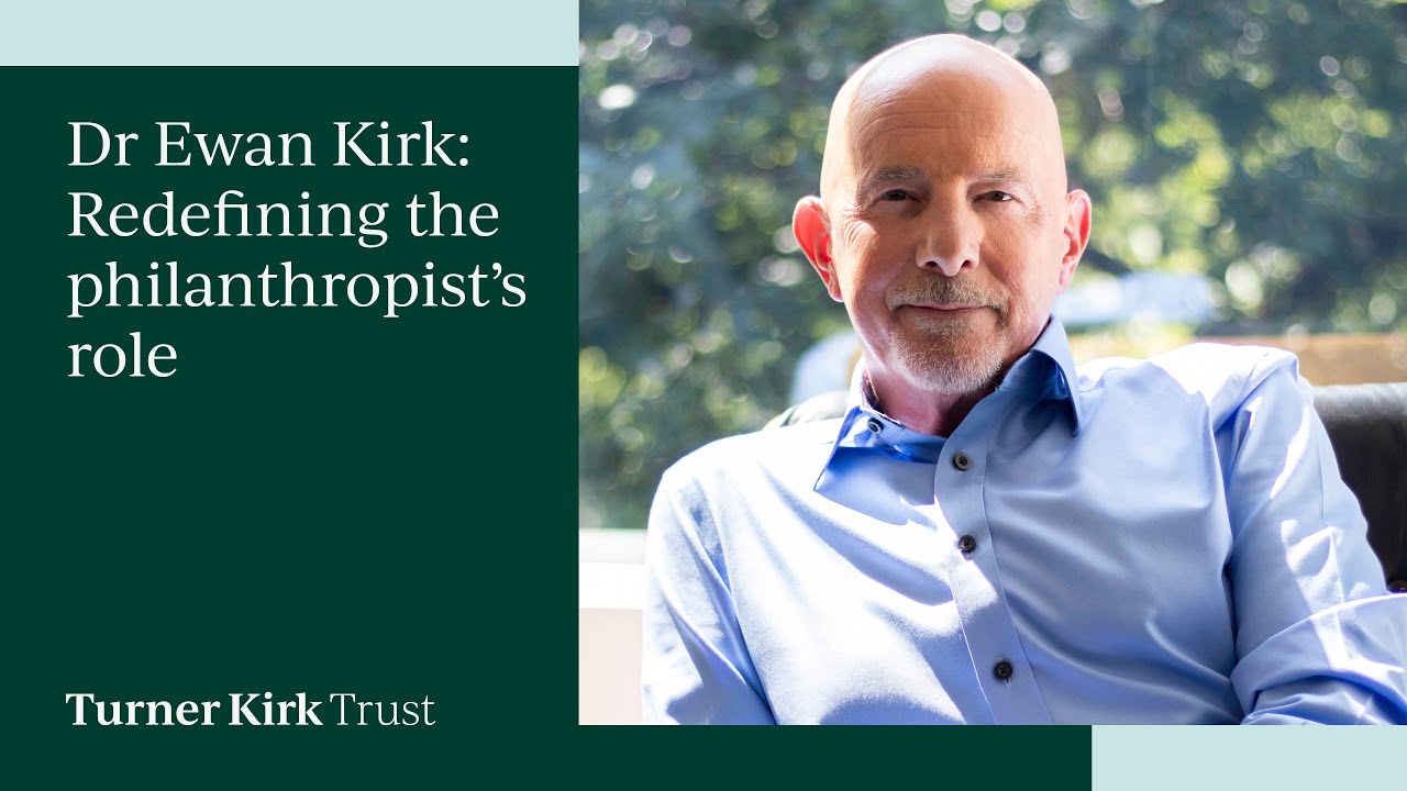 Dr Ewan Kirk | Redefining the philanthropist’s role