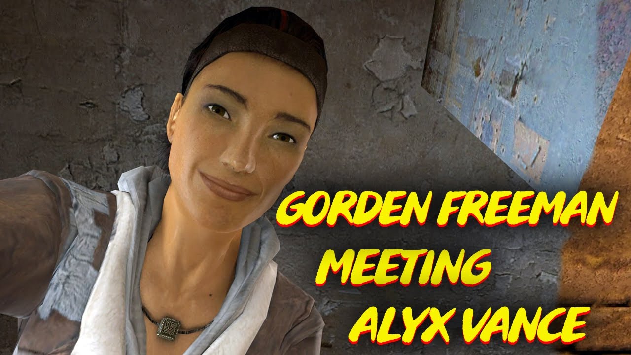 Half Life 2 Gordon Freeman Meeting Alyx Vance Scene