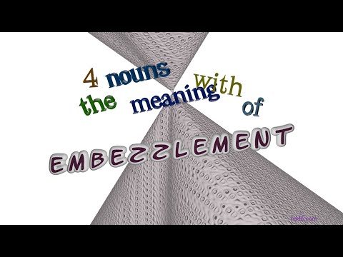 embezzlement - 4 nouns with the meaning of embezzlement (sentence examples)