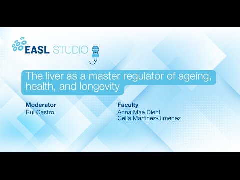 EASL Studio S7E10 - The liver as a master regulator of ageing, health, and longevity