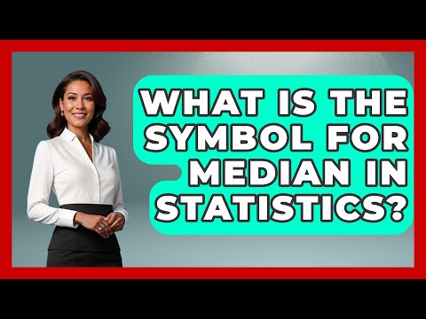 What Is The Symbol For Median In Statistics? - The Friendly Statistician