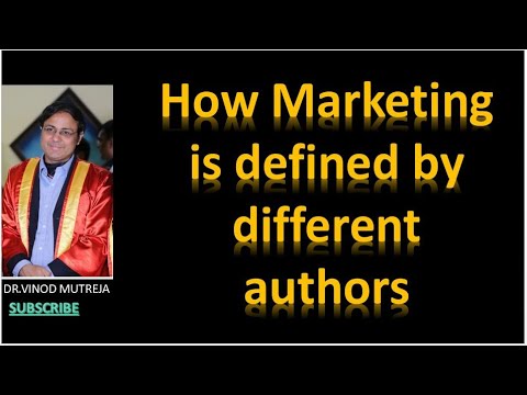 How marketing is defined by different authors? Dr. Vinod Kumar Mutreja I Definitions of Marketing I