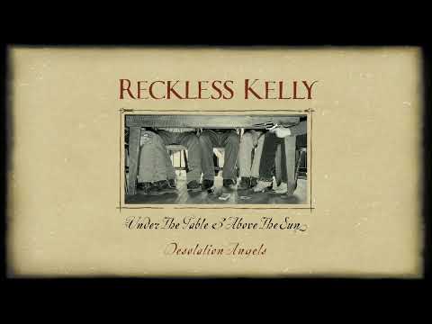 Reckless Kelly - Desolation Angels (Official Visualizer)