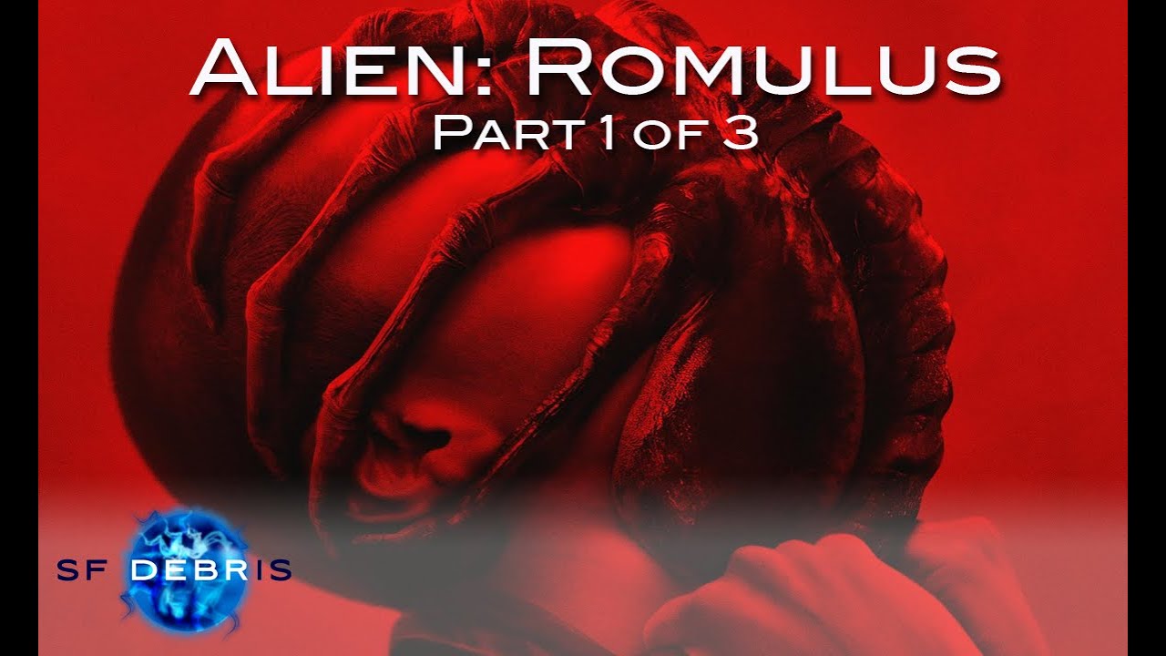 A Look at Alien: Romulus (Part 1 of 3)