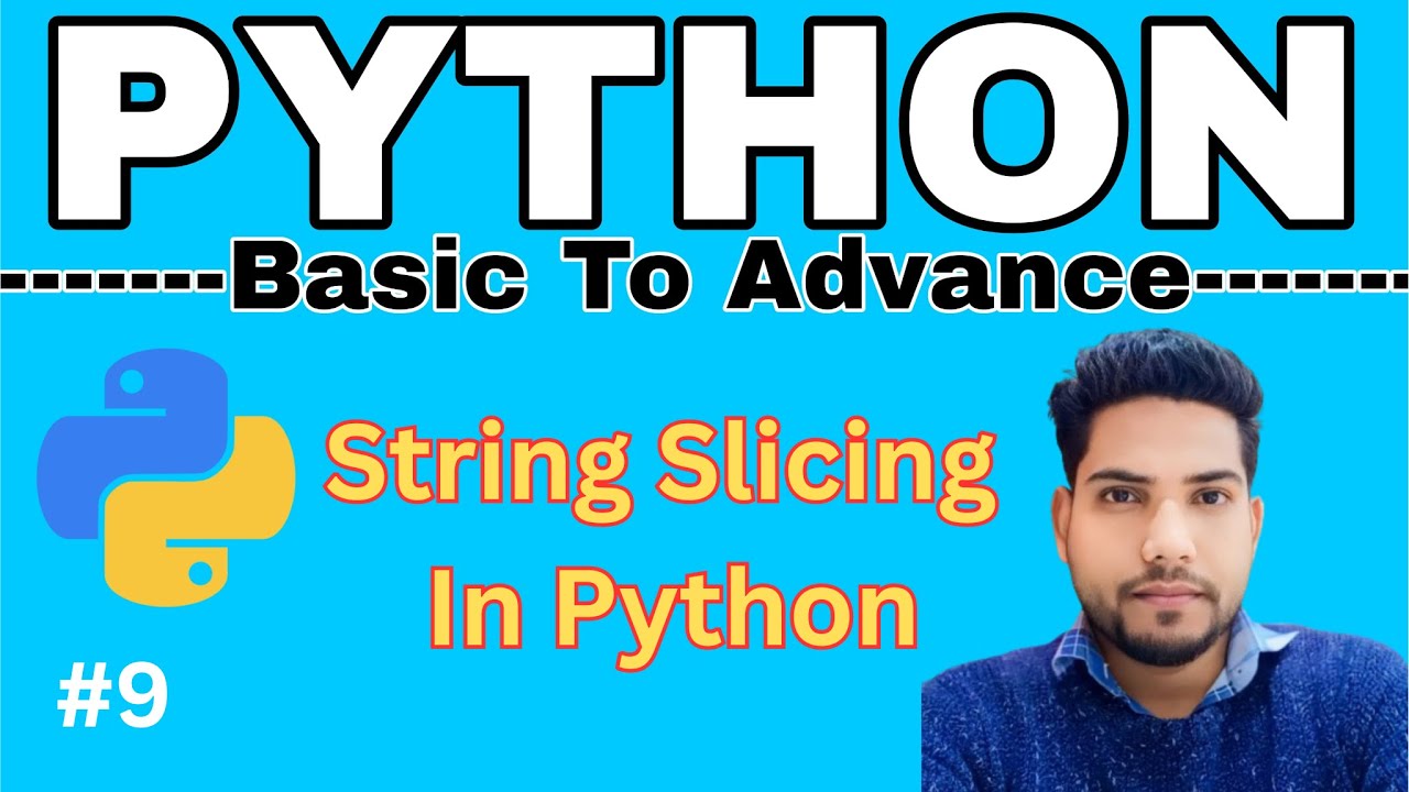 String Slicing In Python | Basic To Advance Python Tutorial #9