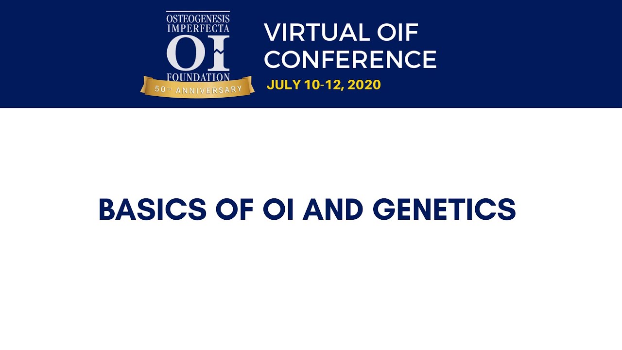 Basics of OI/Genetics: OIF Virtual Conference